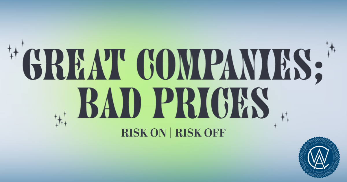 Great Companies; Bad Prices